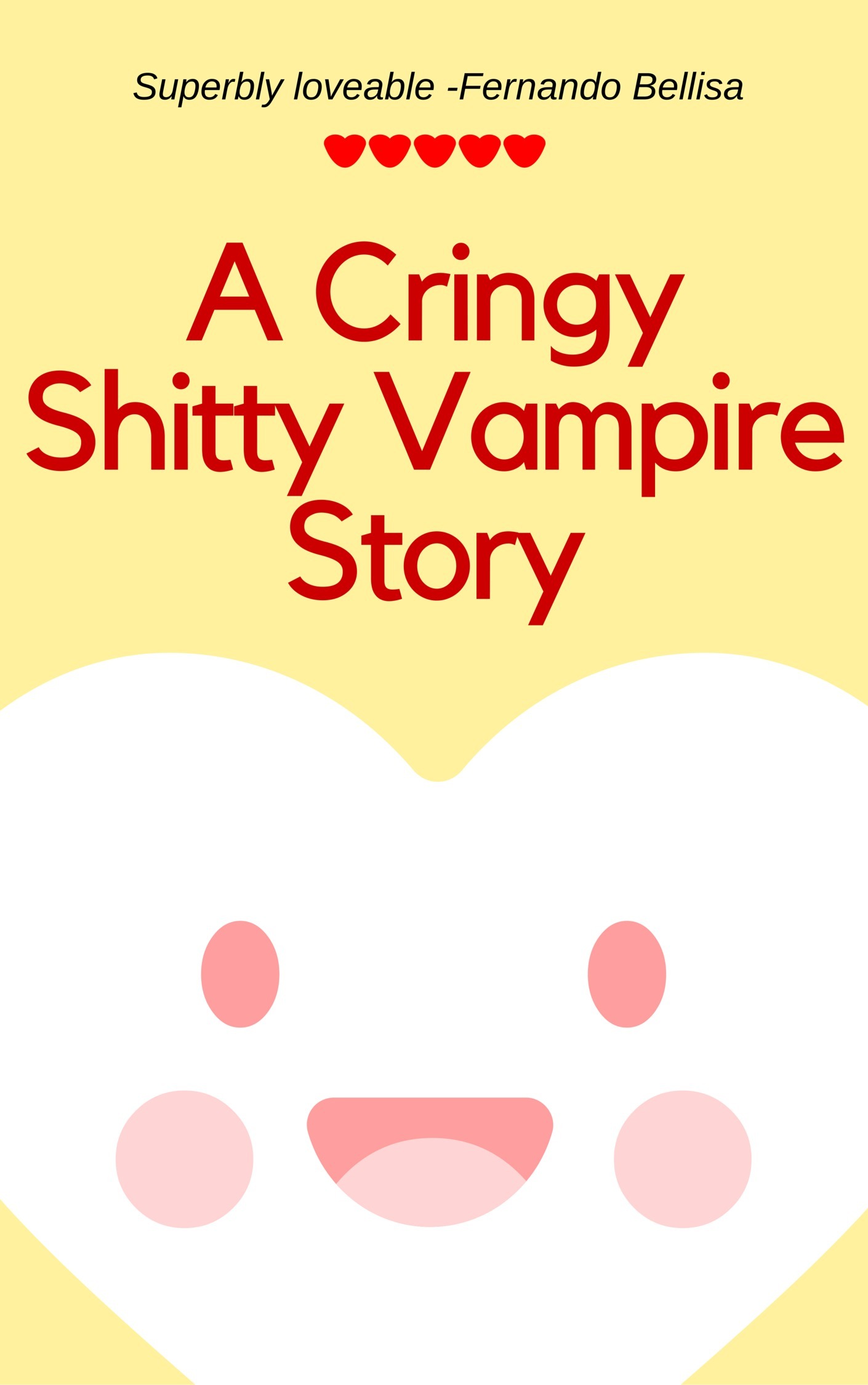 A Cringy Shitty Vampire Story by Fernando Bellisa | Goodreads