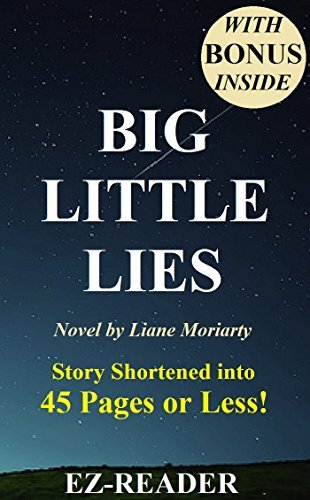 Big Little Lies: Novel by Liane Moriarty - Summary by EZ-READER | Goodreads