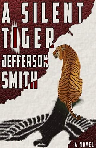 A Silent Tiger by Jefferson Smith | Goodreads