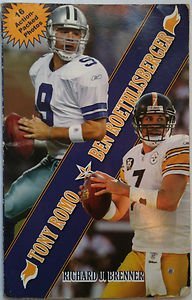 Tony Romo * Ben Roethlisberger by Richard J. Brenner | Goodreads