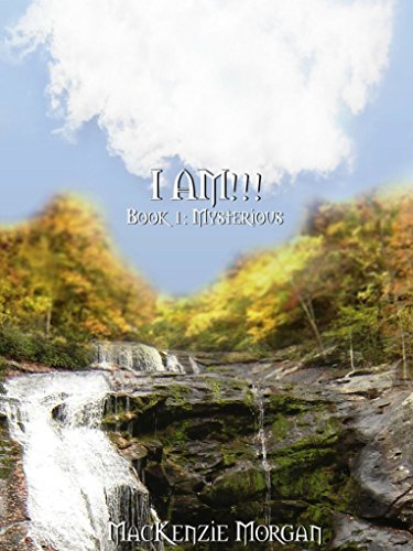 I AM!! The Moment God Awoke: Mysterious Book 1 by Jennifer Ryan | Goodreads