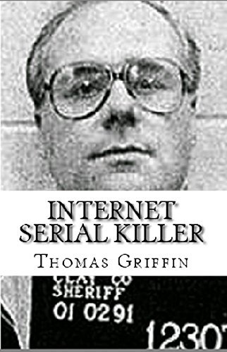 Internet Serial Killer by Thomas Griffin | Goodreads