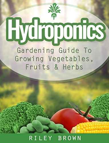 Hydroponics: The Hydroponics Gardening Guide To Growing Your Own ...