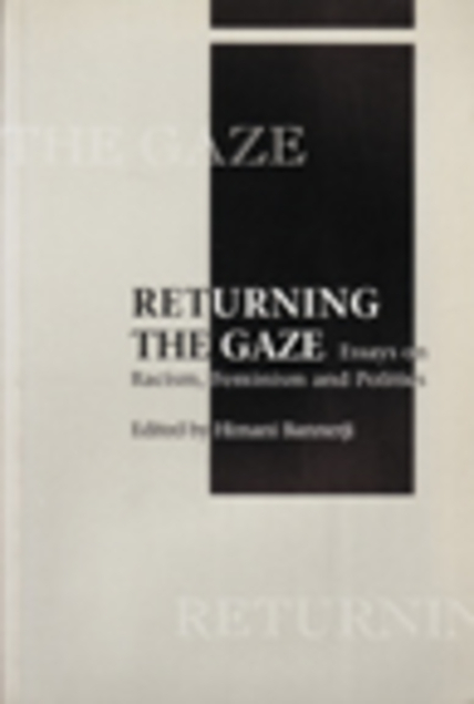 Returning the Gaze: Essays on Racism, Feminism and Politics by Himani ...