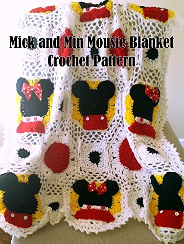 Mic and Min Mousie Blanket Crochet Pattern by Sharon Santorum | Goodreads