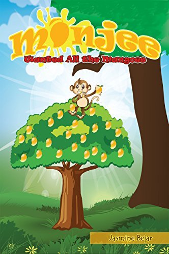 Monjee Wanted All the Mangoes (Children's EBook)-BOOK 1- Rhyming ...