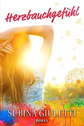 Herzbauchgefühl (German Edition) by Subina Giuletti | Goodreads