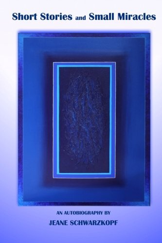 Short Stories and Small Miracles by Jean Schwarzkopf Ms. | Goodreads