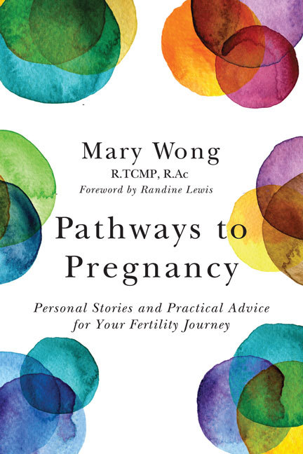 Pathways to Pregnancy: Personal Stories and Practical Advice for Your ...