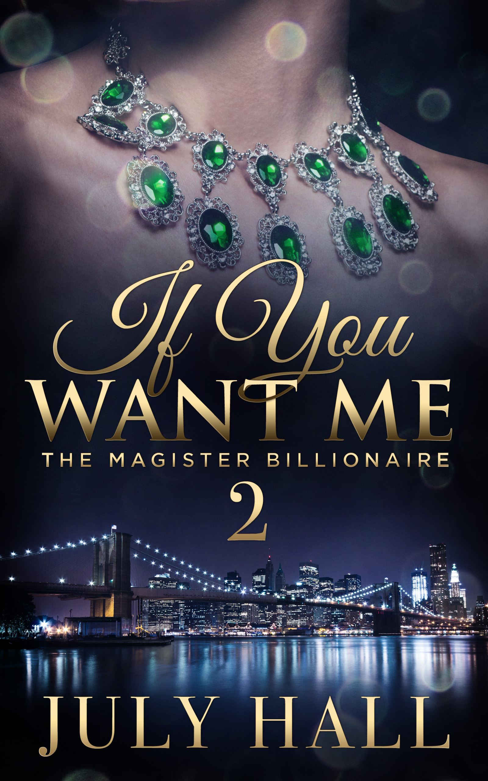 If You Want Me (The Magister Billionaire, Part Two) by July Hall ...