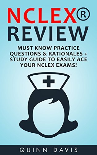 NCLEX REVIEW: Must Know Practice Questions & Rationales + Study Guide ...