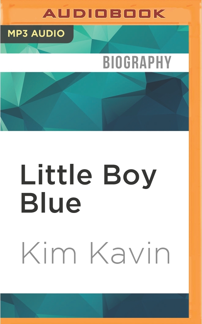 Little Boy Blue by Kim Kavin | Goodreads