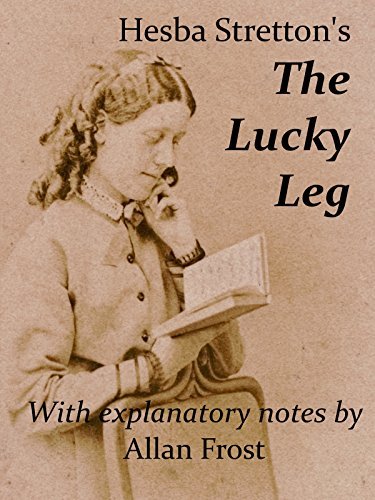 Hesba Stretton's The Lucky Leg by Allan Frost | Goodreads