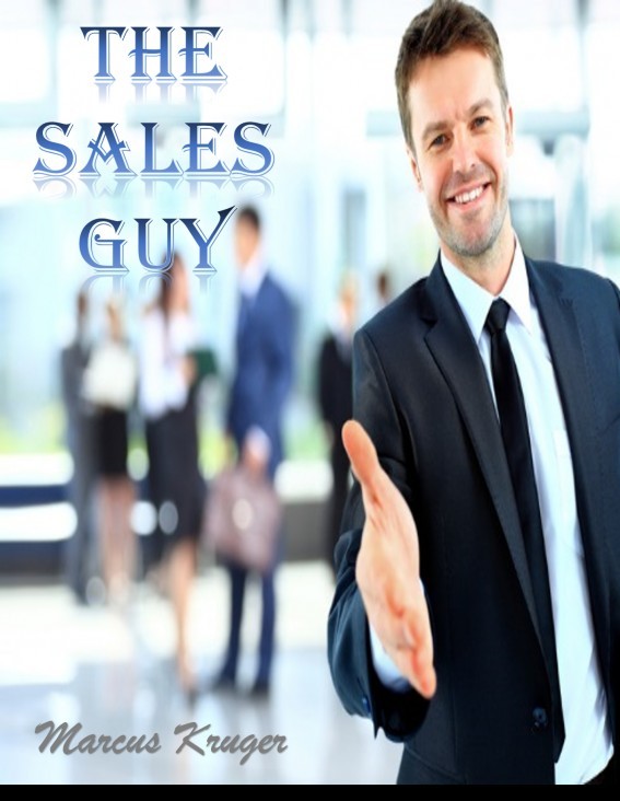The Sales Guy by Marcus Kruger | Goodreads