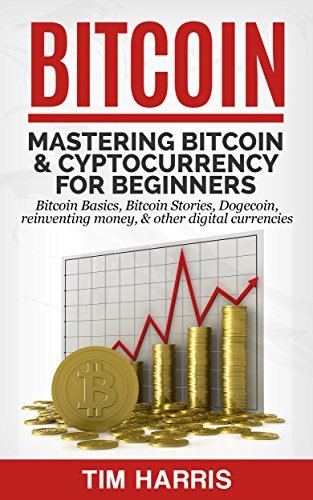 Bitcoin: Mastering Bitcoin & Cyptocurrency for Beginners - Bitcoin ...