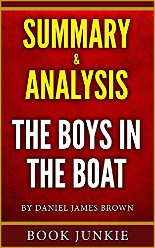 The Boys in the Boat: Summary & Analysis by Book Junkie | Goodreads