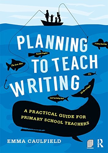 Planning to Teach Writing: A practical guide for primary school ...