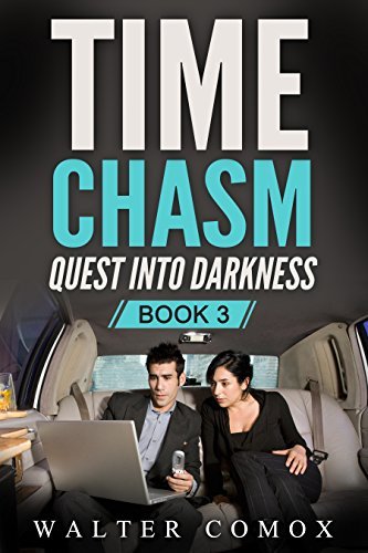 Science Fiction: Time Chasm Book 3: Quest into Darkness ( Time Travel Suspense Thriller) by ...