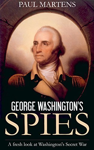 George Washington's Spies: A Look at Washington's Secret War by Paul ...