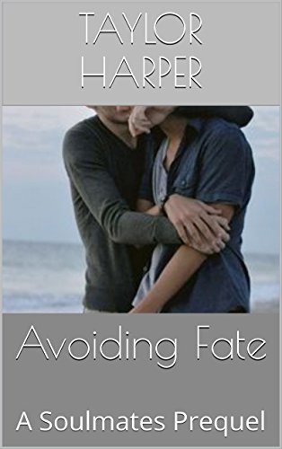 Avoiding Fate (Soulmates, #0.5) by Taylor Harper | Goodreads