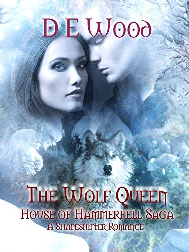 The Wolf Queen (House of Hammerfell #1) by D.E. Wood | Goodreads