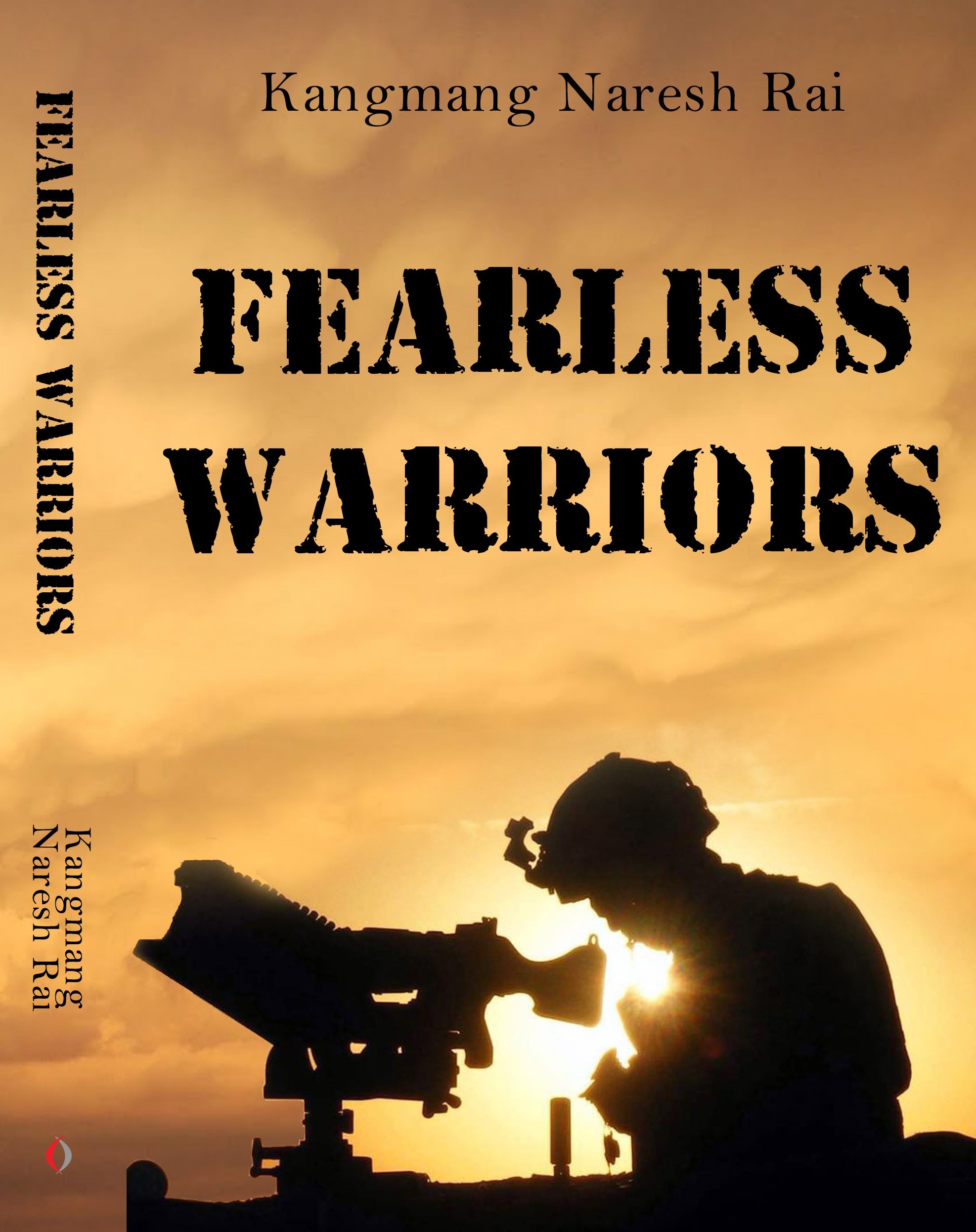 Fearless warriors by Kangmang Naresh Rai | Goodreads