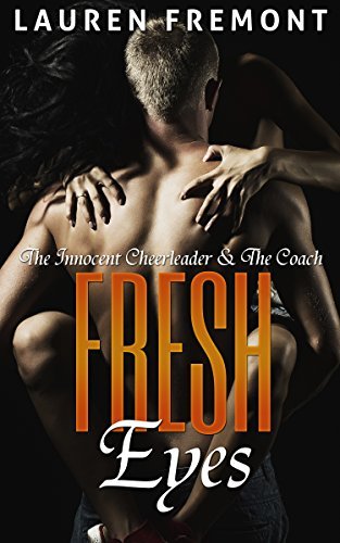 Fresh Eyes: The Innocent Cheerleader & The Coach by Lauren Fremont ...