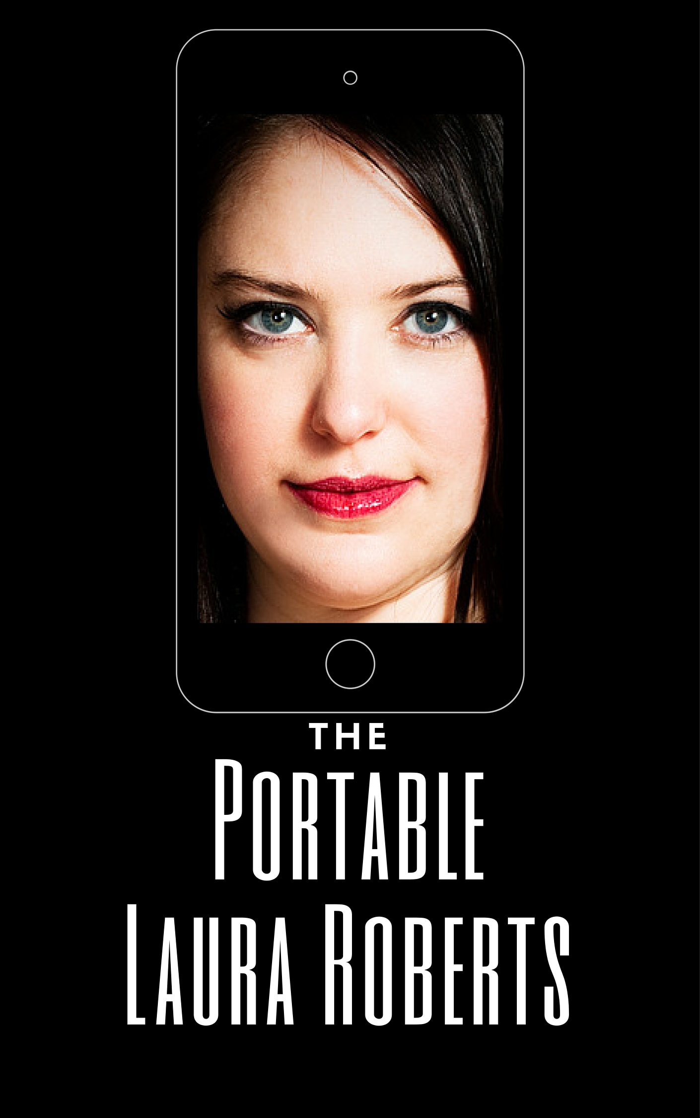The Portable Laura Roberts by Laura Roberts | Goodreads