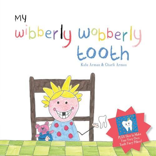 My Wibberly Wobberly Tooth by Kate Armon | Goodreads