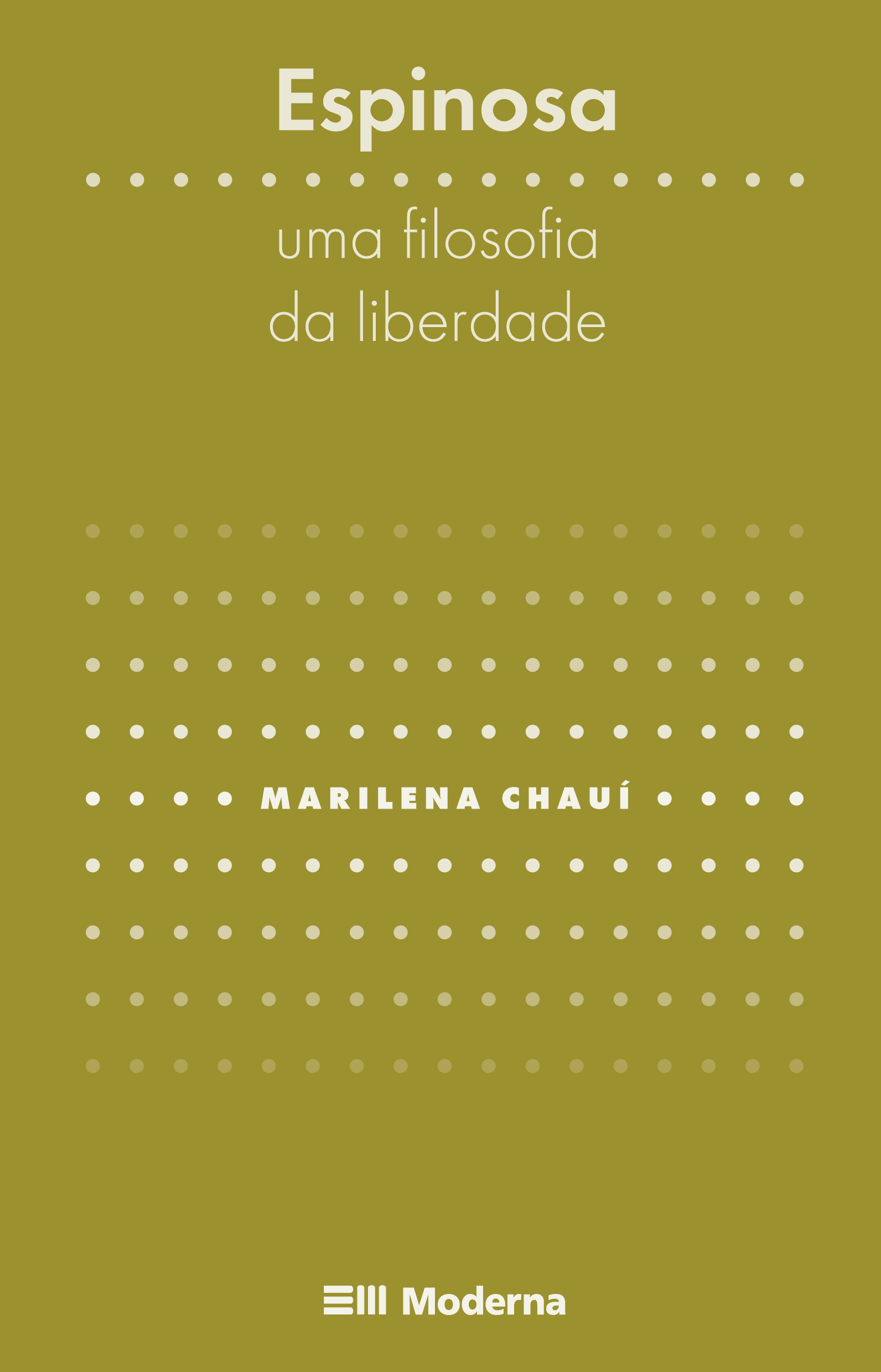 Espinosa - uma filosofia da liberdade by Marilena Chauí | Goodreads