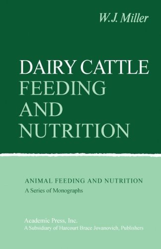 Dairy Cattle Feeding and Nutrition by W.J. Miller | Goodreads