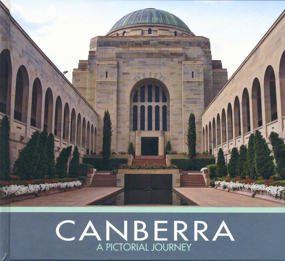 Canberra: A Pictorial Journey by New Holland Publishers | Goodreads