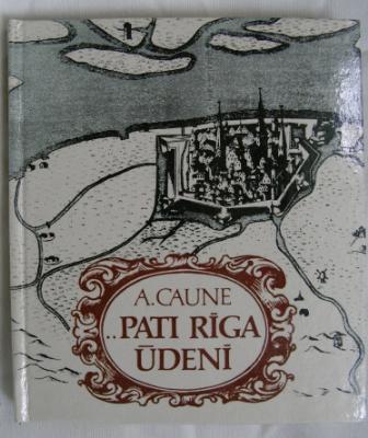.. Pati Rīga ūdenī by Andris Caune | Goodreads