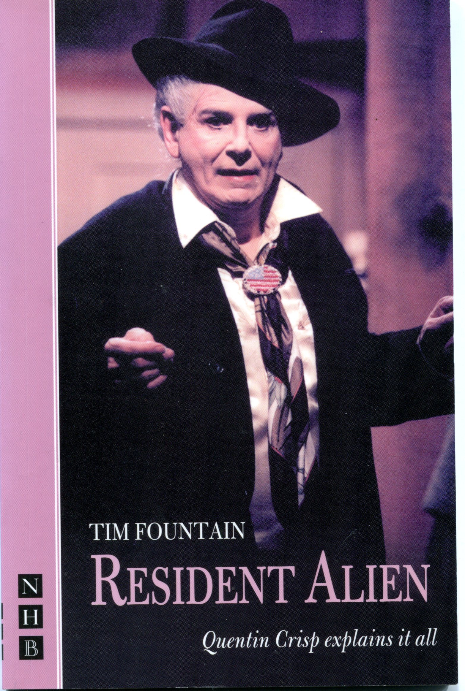 Resident Alien: Quentin Crisp explains it all by Tim Fountain | Goodreads