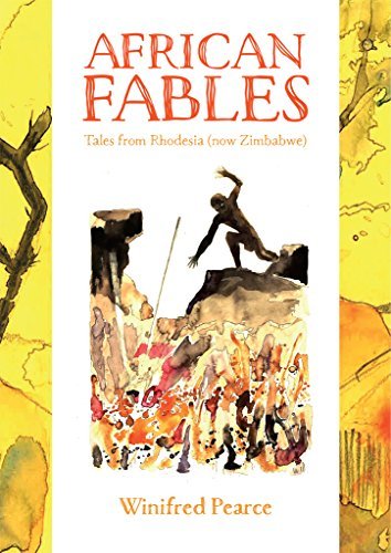 African Fables: Tales from Rhodesia (now Zimbabwe) by Winifred Pearce ...