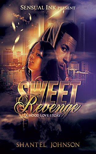 URBAN: Sweet Revenge - An Urban Romance by Shantel Johnson | Goodreads