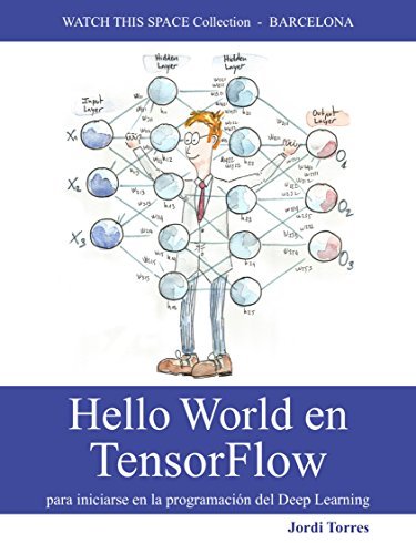 Hello World en TensorFlow: Para iniciarse en la programación del Deep ...