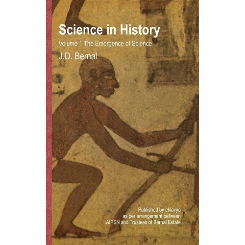 Science in History by J.D. Bernal | Goodreads