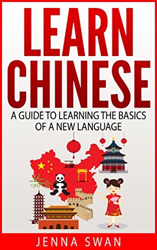 Learn Chinese: A Guide to Learning the Basics of a New Language by ...