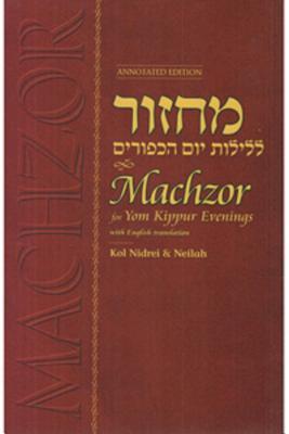 Machzor for Yom Kippur Evenings Annotated Edition by Schneur Z ...