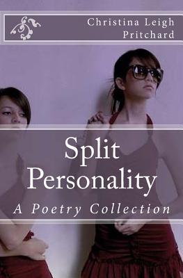 Split Personality by Christina Leigh Pritchard | Goodreads