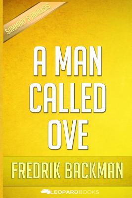 Summary and Analysis of A Man Called Ove: A Novel by Fredrik Backman by ...