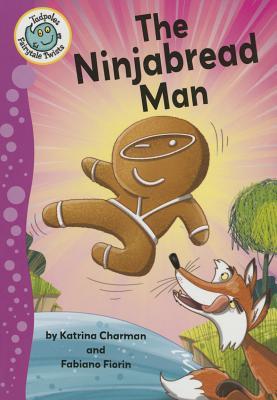 The Ninjabread Man (Tadpoles Fairytale Twists) by Katrina Charman ...