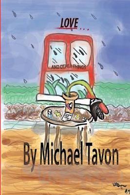 Love & Other Things by Michael Tavon | Goodreads