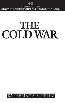 The Cold War by Katherine A.S. Sibley | Goodreads