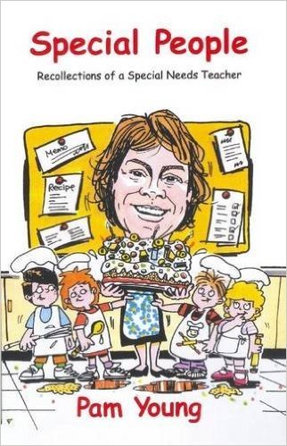 Special People: Recollections of a Special Needs Teacher by Pam Young ...