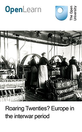 Roaring Twenties? Europe in the interwar period by Open University ...