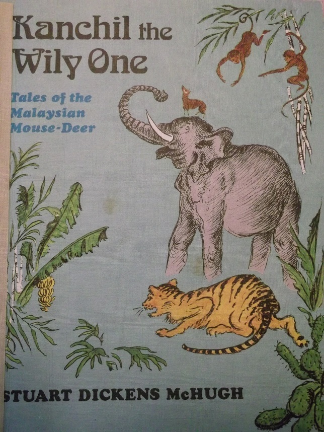 Kanchil the Wily One: Tales of the Malaysian Mouse-Deer by Stuart ...