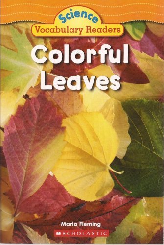 Colorful Leaves (Science Vocabulary Readers by Maria Fleming | Goodreads