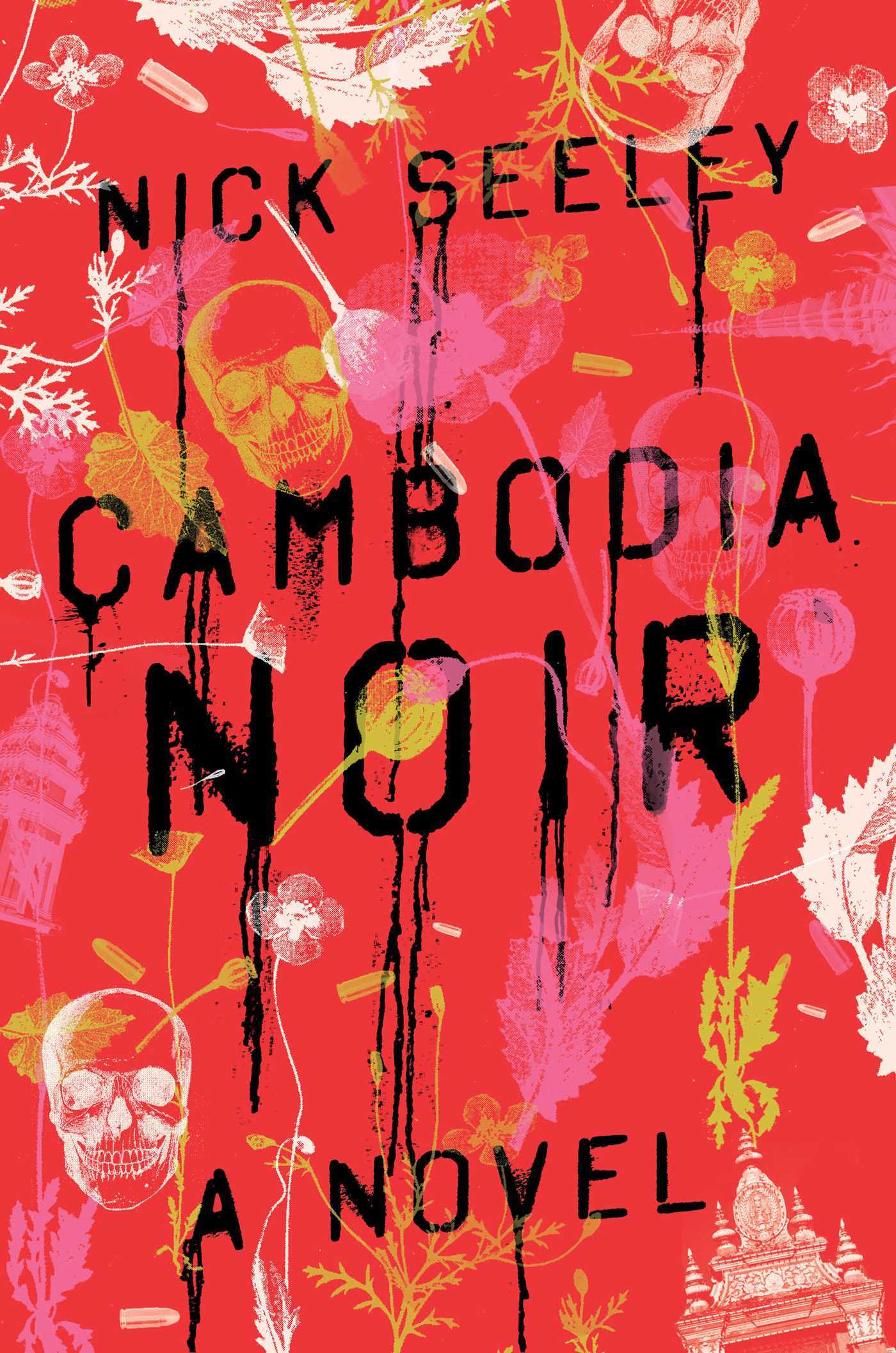 Cambodia Noir by Nick Seeley | Goodreads
